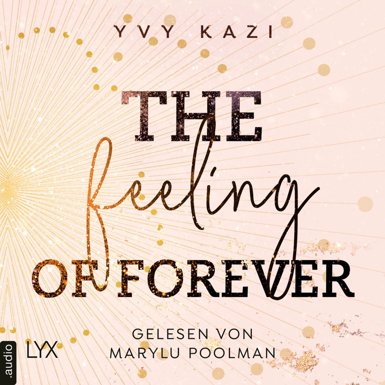 The Feeling Of Forever - St.-Clair-Campus-Trilogie, Teil 3 (Ungekürzt) [Аудиокнига]