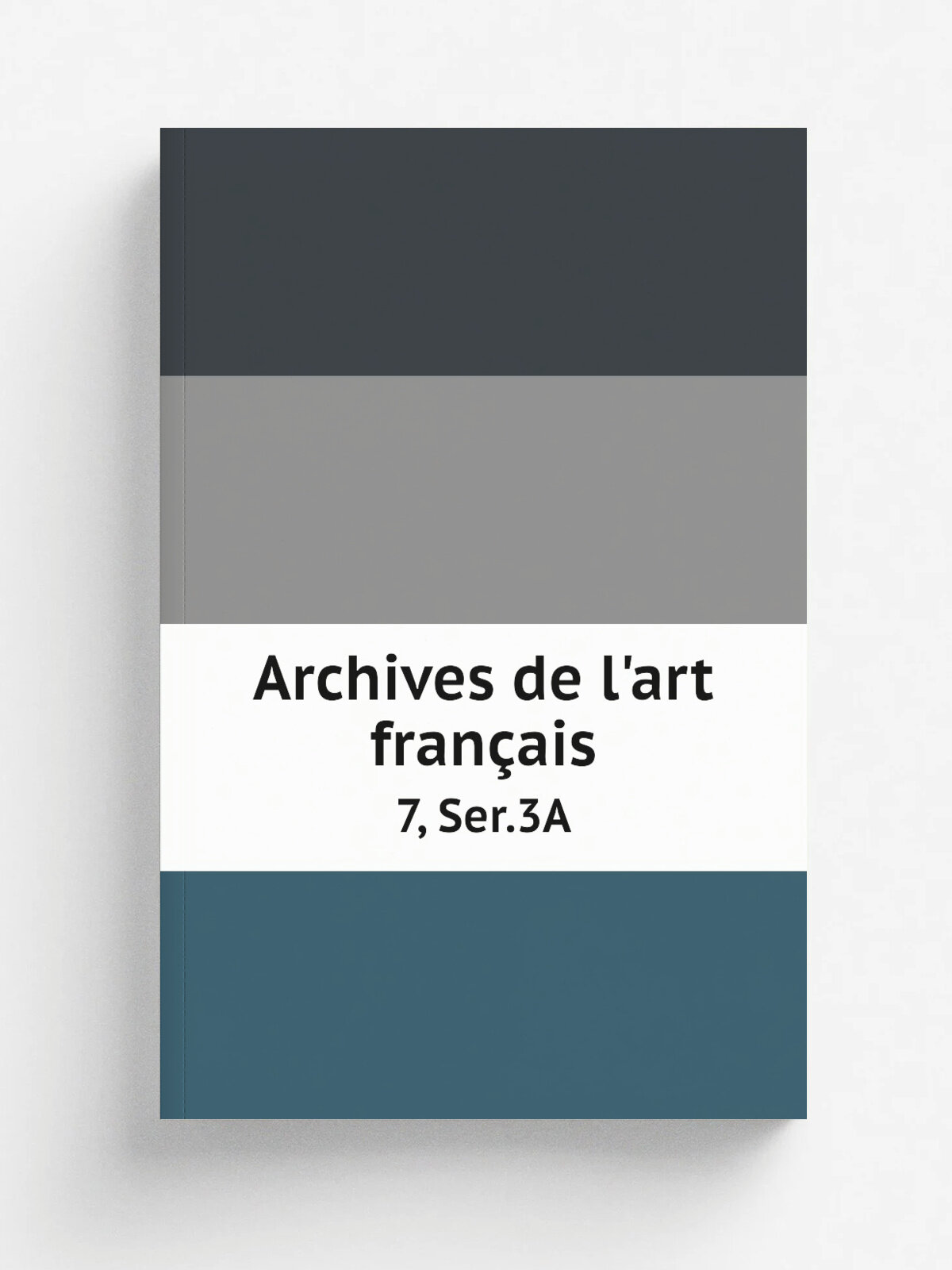 Archives de l'art fran.ais. 7, Ser.3A | 1852 | Paris F. de Nobele . etc. | Репринт