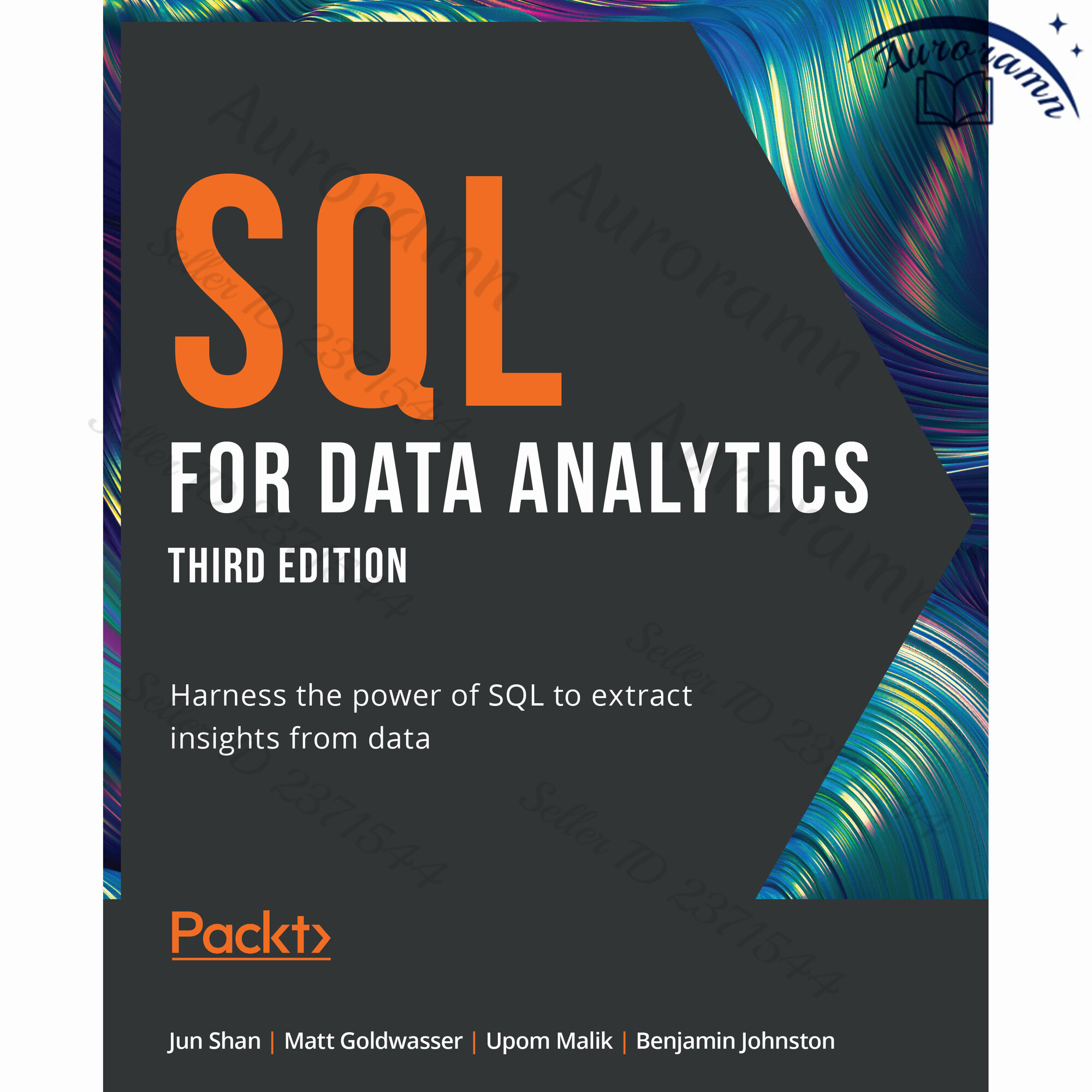 SQL for Data Analytics: Harness the power of SQL to extract insights from data , Third Edition data analysis SQL third edition SQL data insights