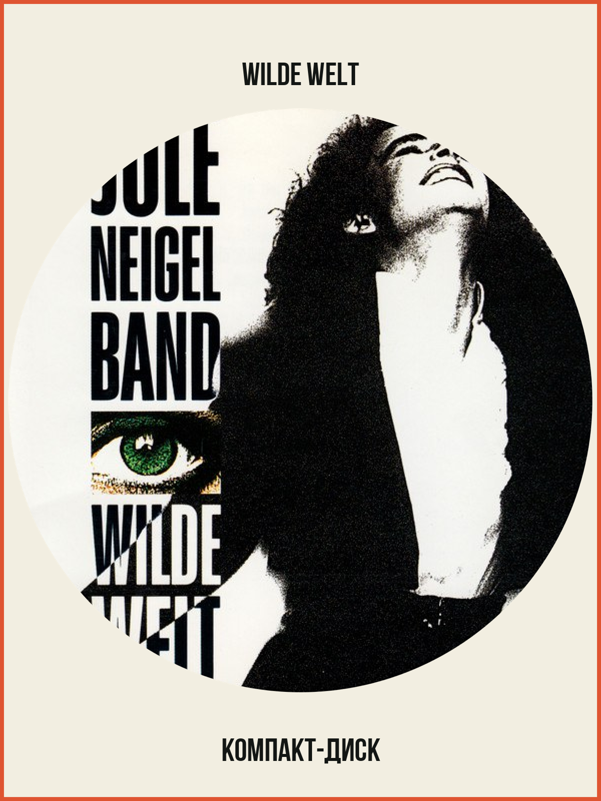 Компакт-диск Warner Jule Neigel Band – Wilde Welt
