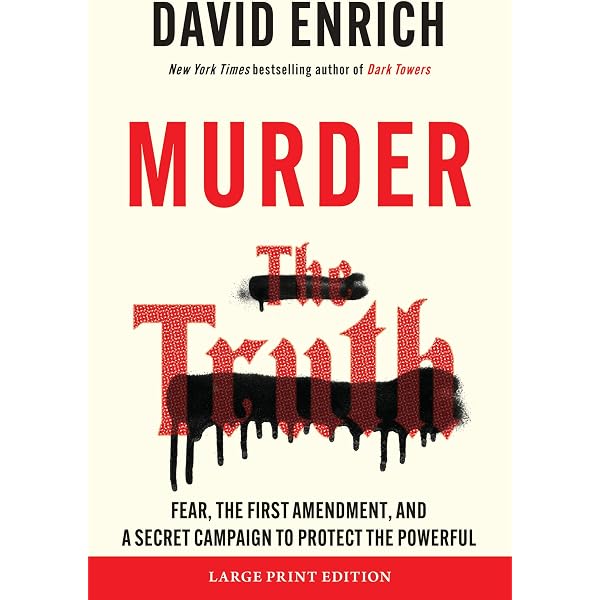Murder the Truth: Fear, the First Amendment, and a Secret Campaign to Protect the Powerful，Reprinted paperback book