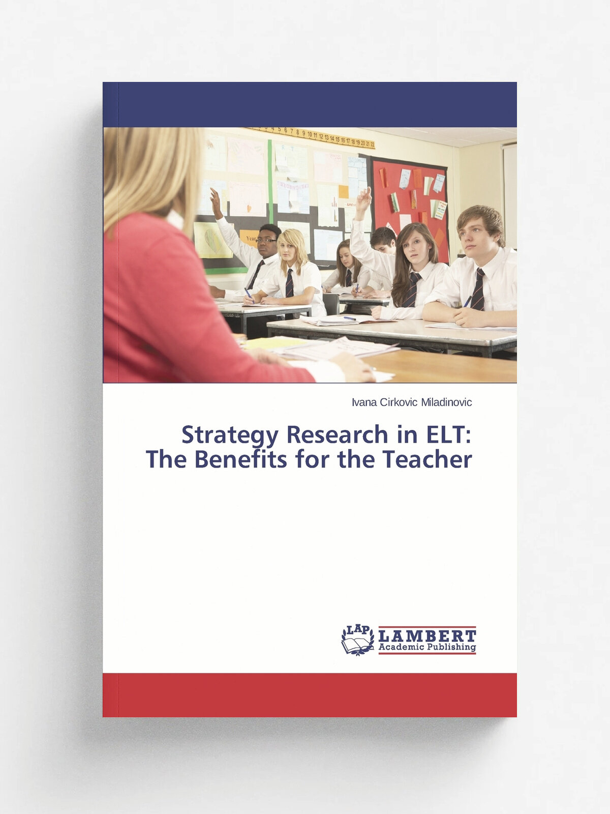 Strategy Research in ELT. The Benefits for the Teacher