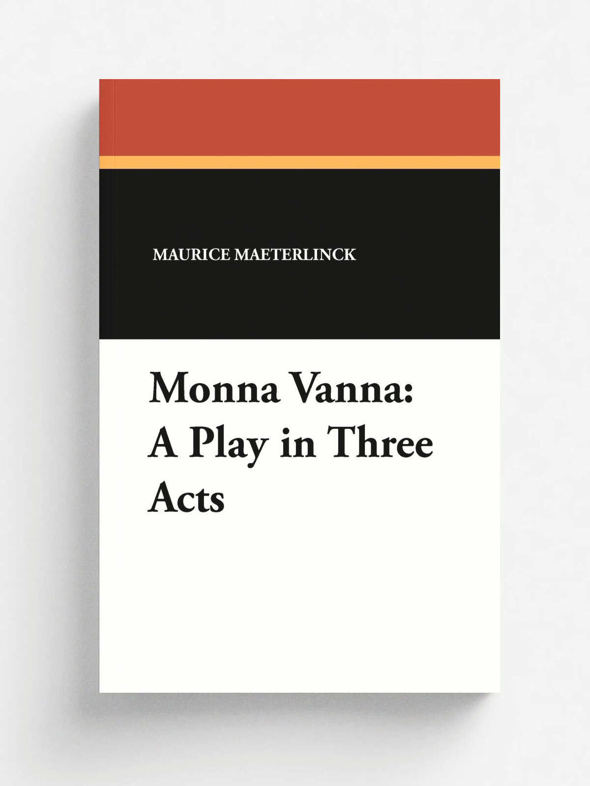 Monna Vanna. A Play in Three Acts