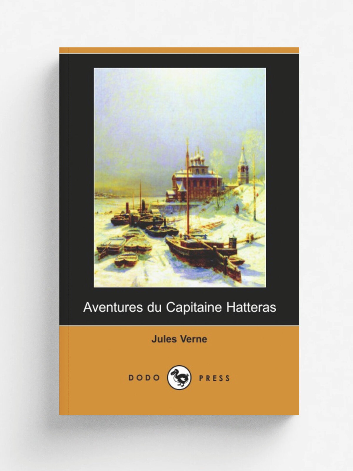 Aventures Du Capitaine Hatteras (Dodo Press)