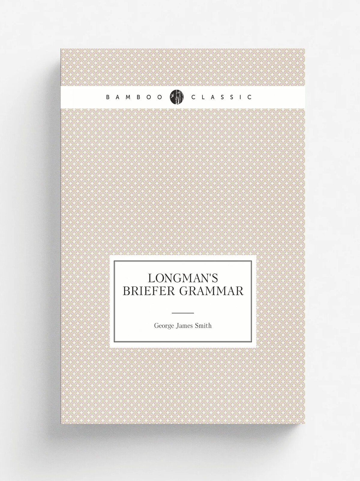 Longman's Briefer Grammar