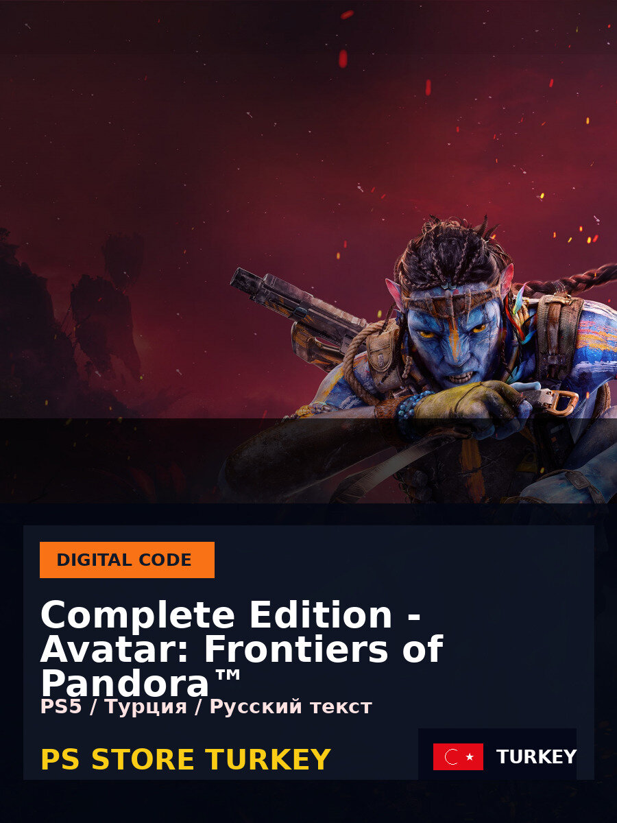 Complete Edition - Avatar: Frontiers of Pandora™ PS5 — PlayStation Store Турция, цифровая версия