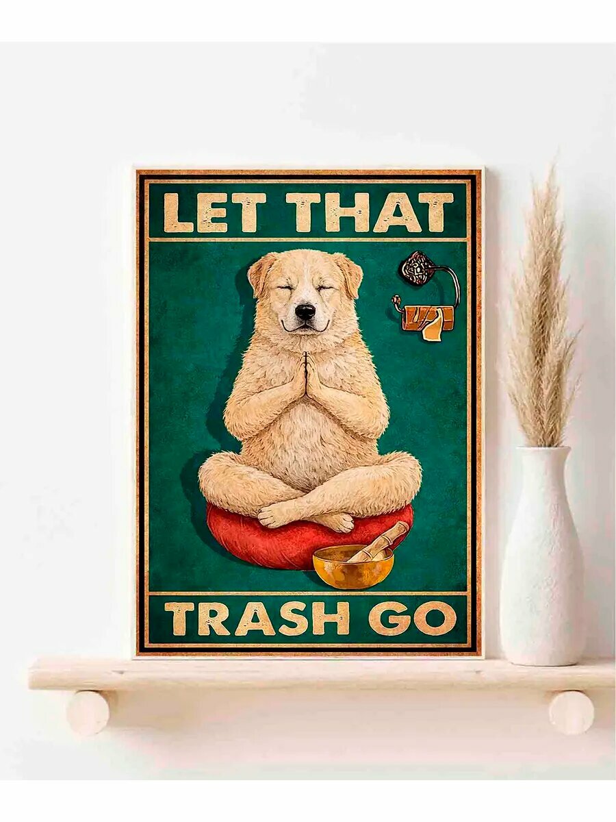 Среднеазиатская овчарка алабай , Let That Trash Go, Плакат