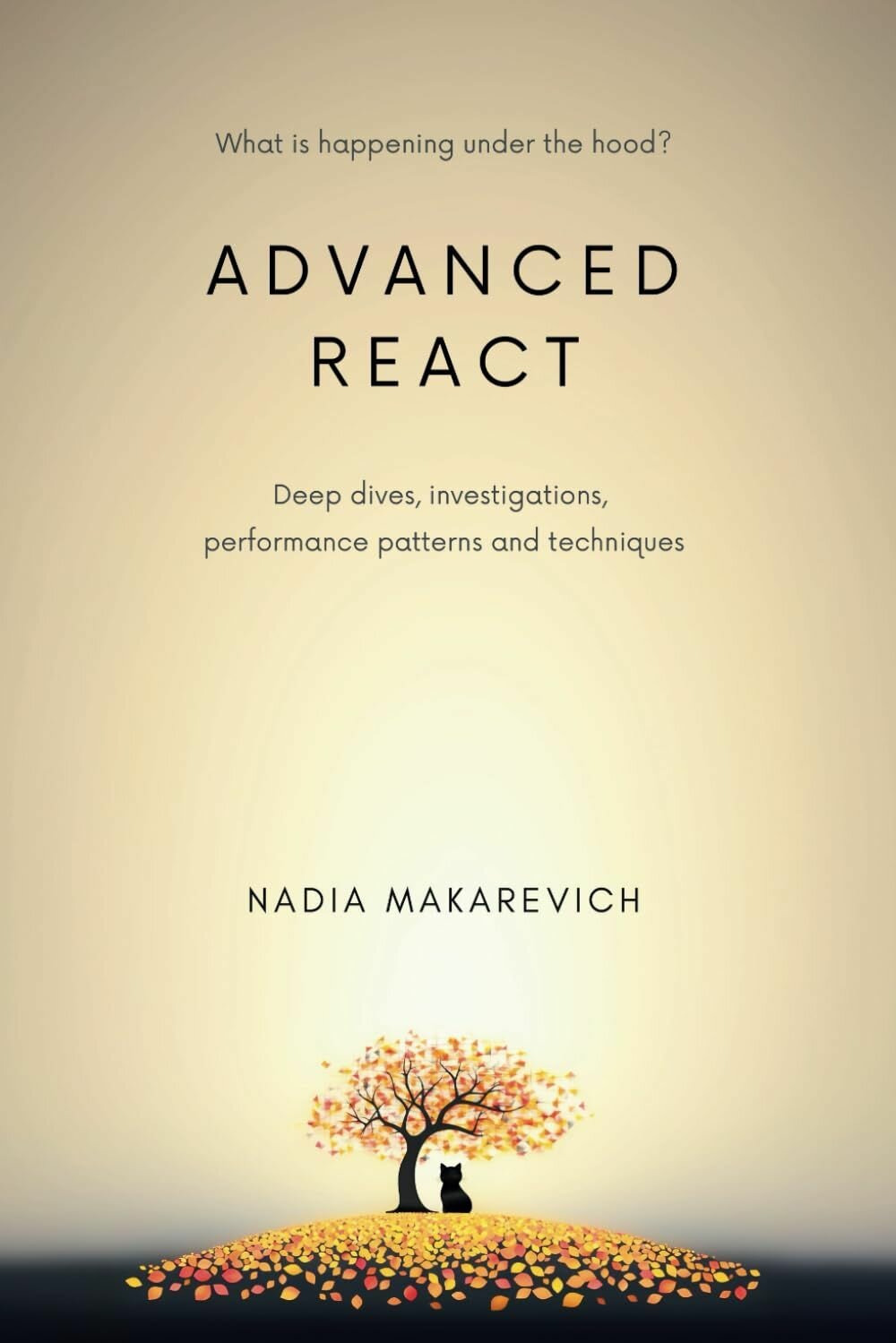 Advanced React: Deep dives, investigations, performance patterns and techniques Reprinted books