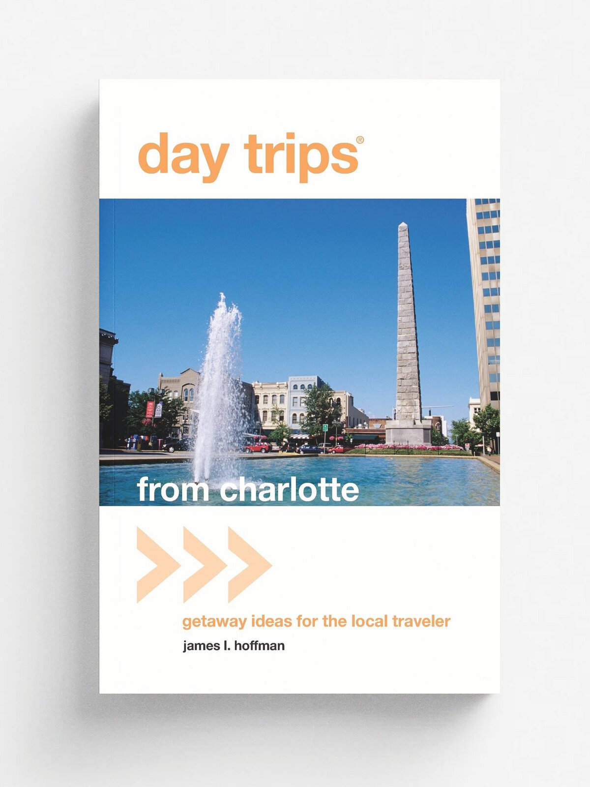 Day Trips From Charlotte. Getapb | James L. Hoffman | Rowman & Littlefield Publishers, Inc, 2011 | Английский язык