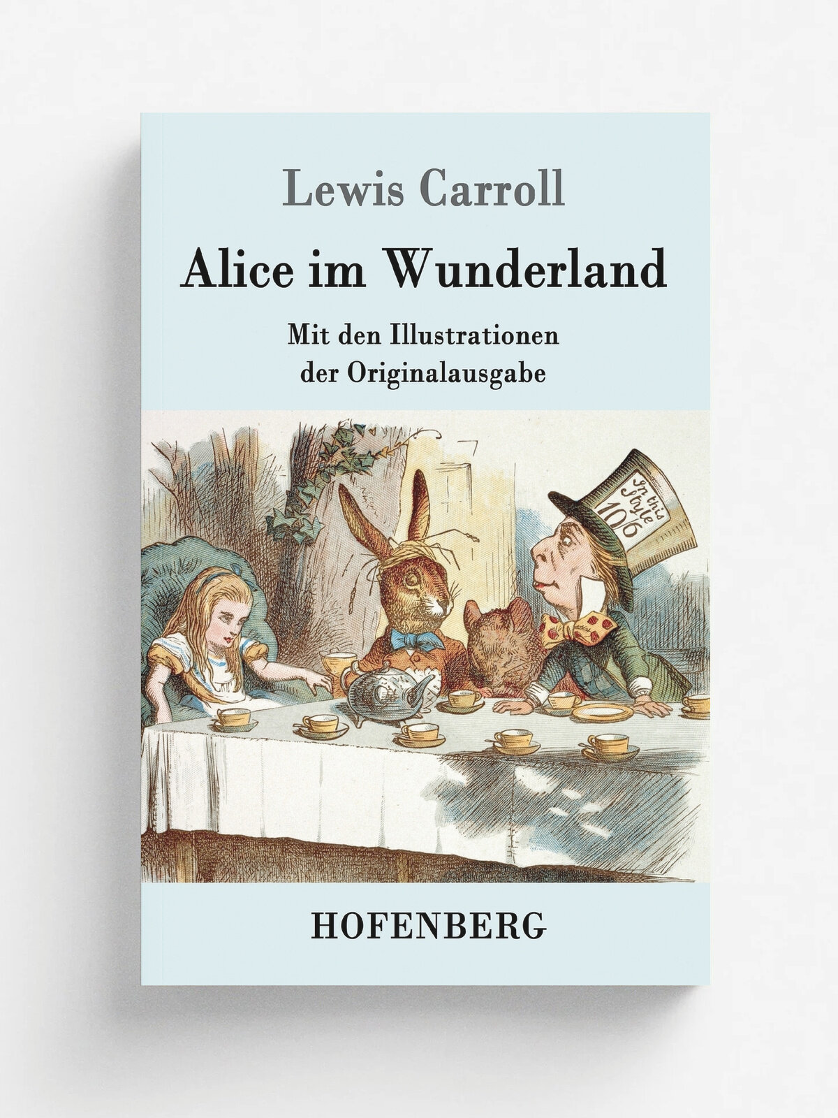 Alice im Wunderland. Mit den Illustrationen der Originalausgabe von John Tenniel