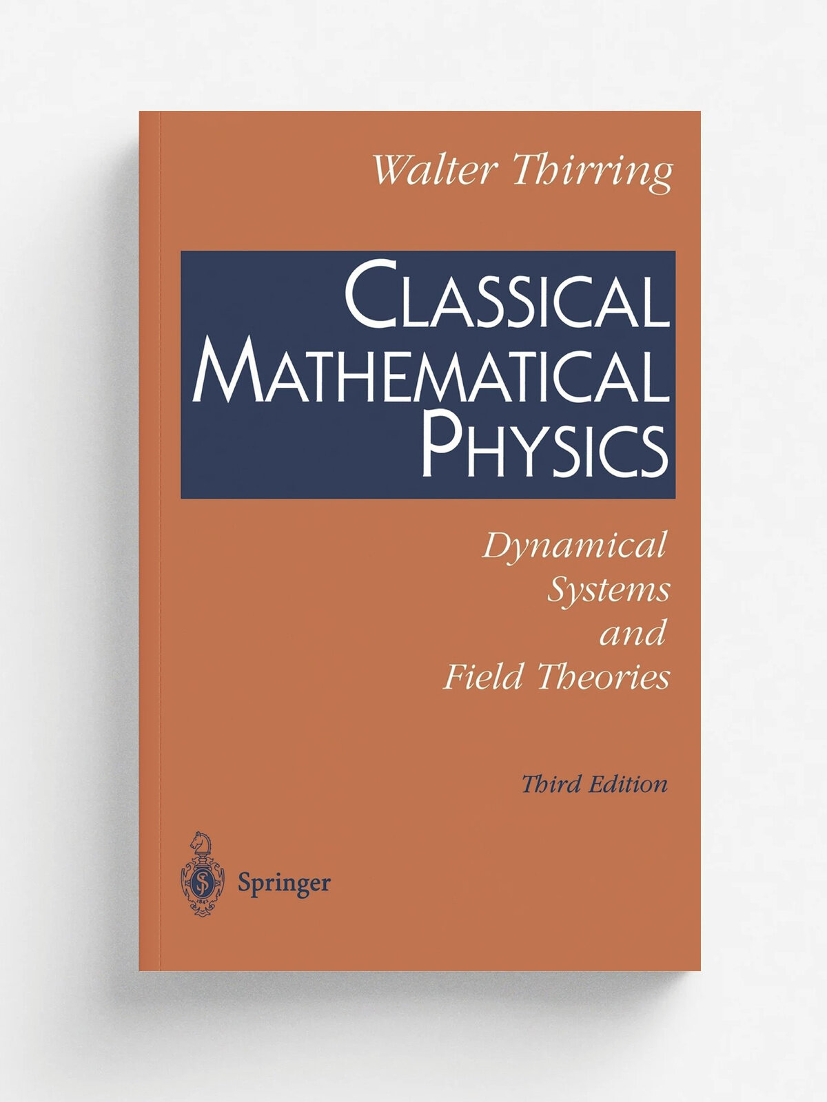 Classical Mathematical Physics. Dynamical Systems and Field Theories