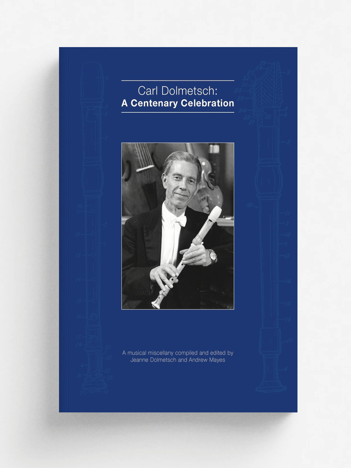 Carl Dolmetsch. A Centenary Celebration