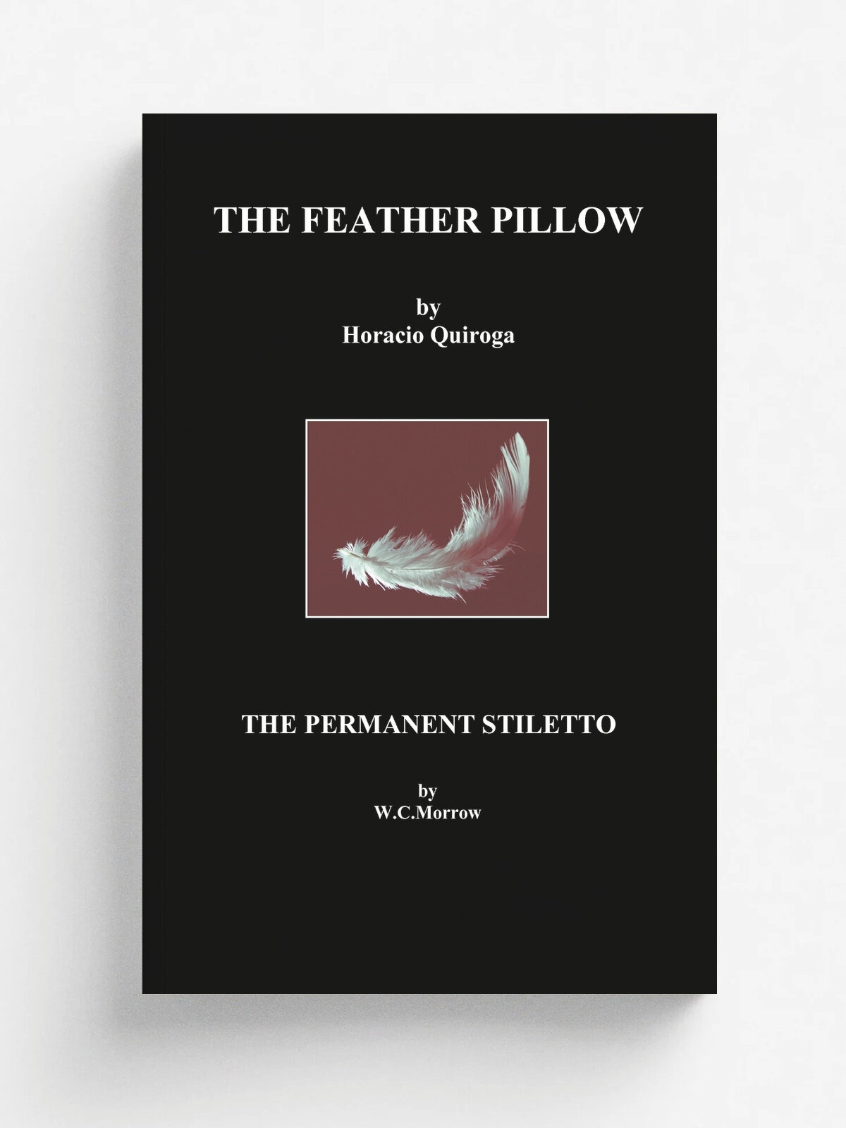 The Feather Pillow and the Permanent Stiletto