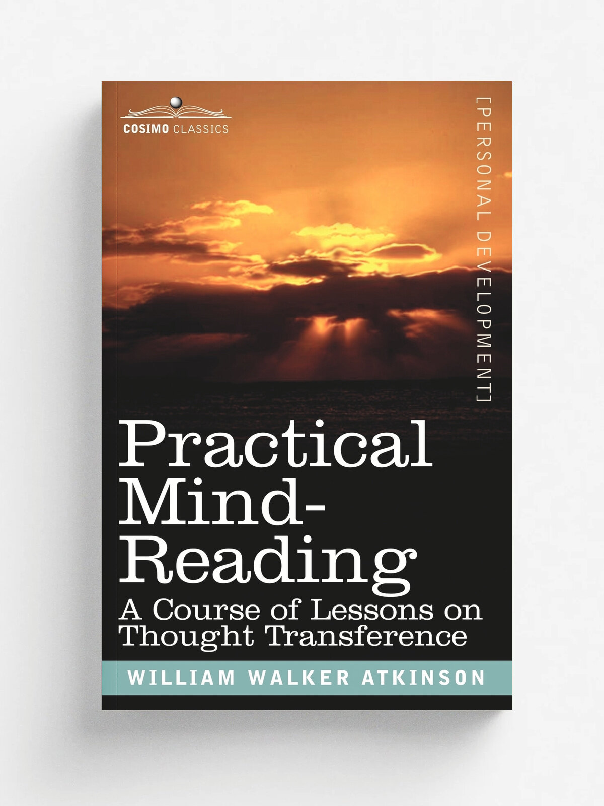 Practical Mind-Reading. A Course of Lessons on Thought Transference
