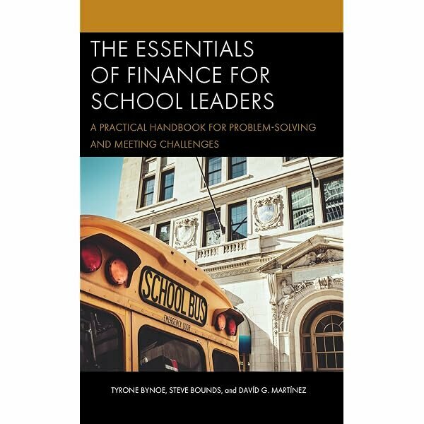 The Essentials of Finance for School Leaders: A Practical Handbook for Problem-Solving and Meeting Challenges，Reprinted paperback book