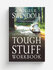 Getting Through the Tough Stuff Workbook. It's Always Something