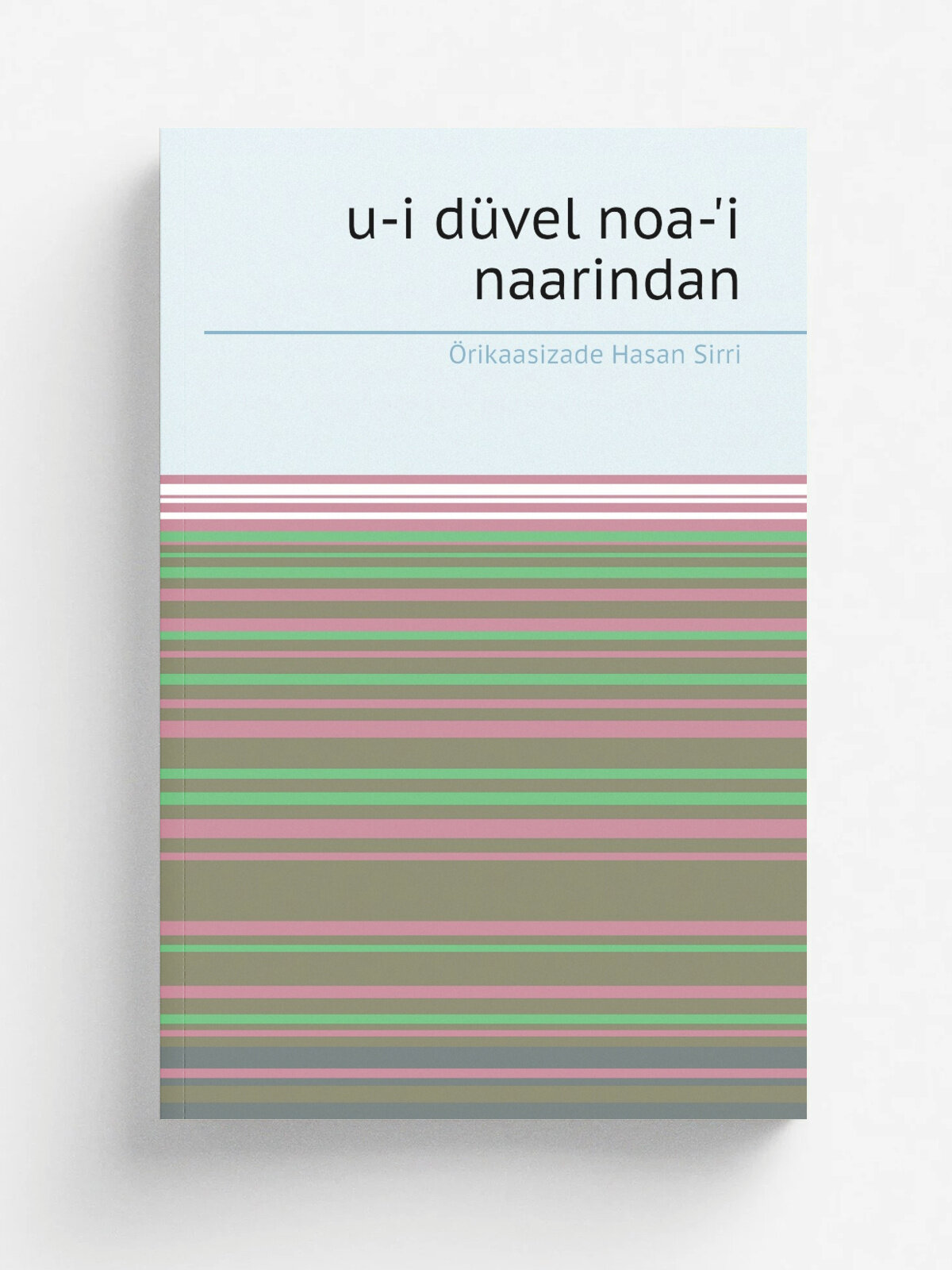 U-i d.vel noa-'i naarindan | . rikaasizade Hasan Sirri | 1914 | osantnye Maba'a-'i Ebiy | Репринт