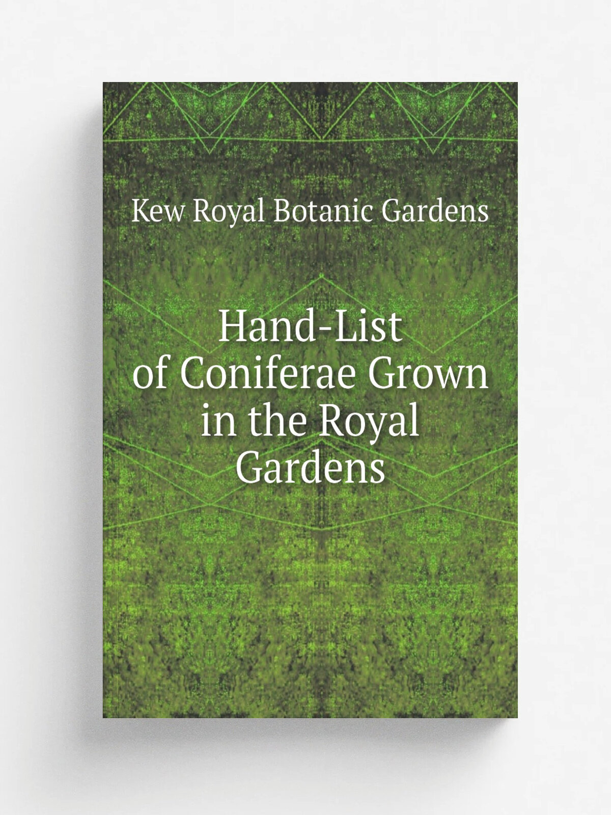 Hand-List of Coniferae Grown in the Royal Gardens