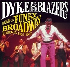 Виниловая пластинка Dyke & The Blazers - Down On Funky Broadway: Phoenix 1966-1967