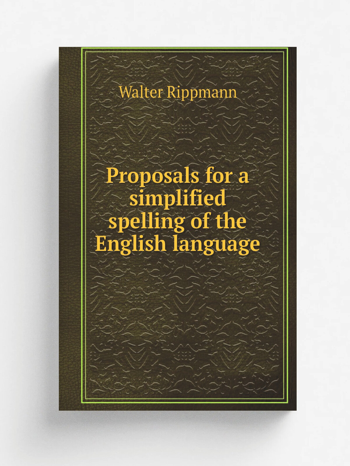 Proposals for a simplified spelling of the English language | Walter Rippmann | Репринт