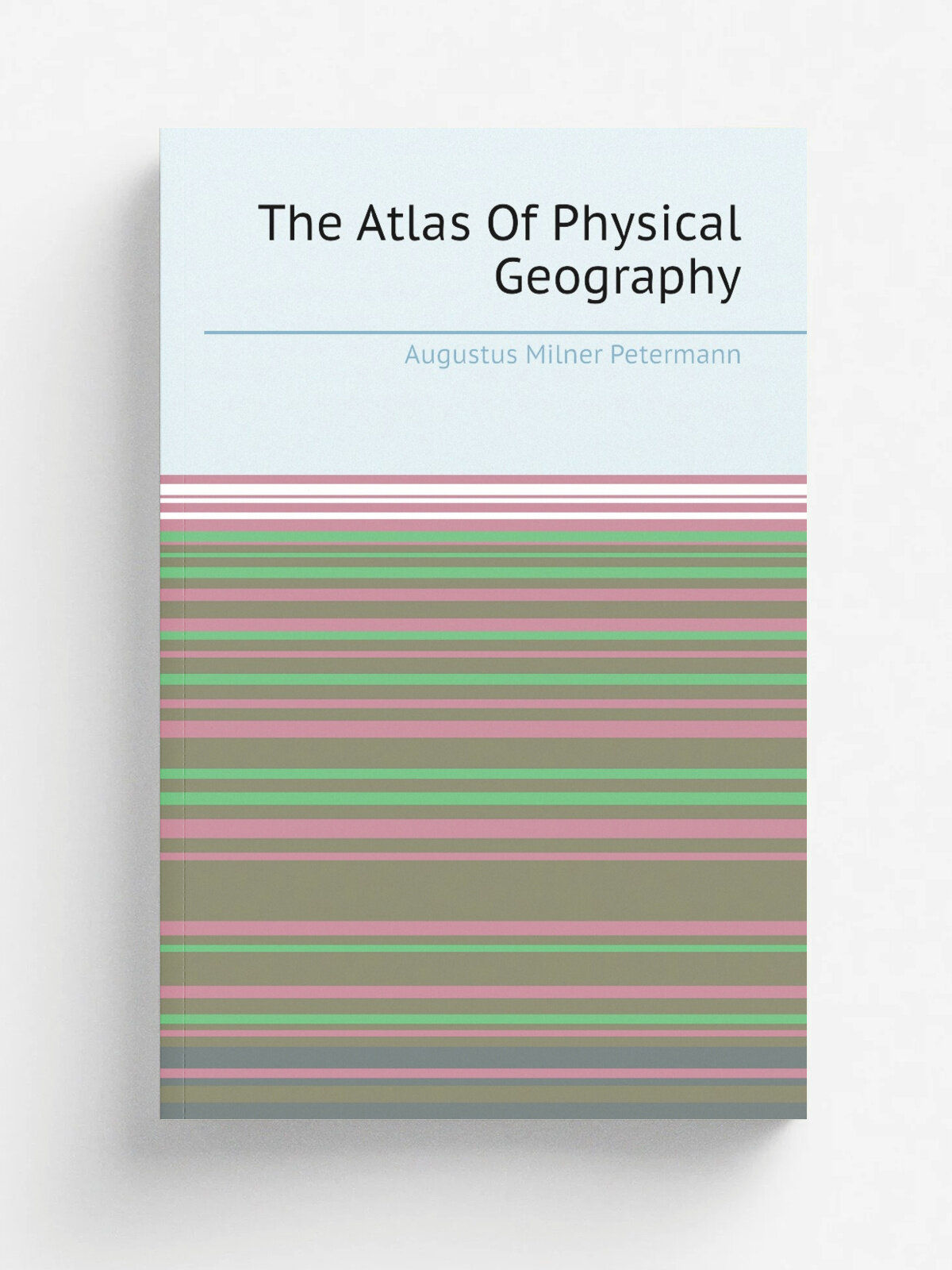 The Atlas Of Physical Geography | Augustus Milner Petermann | 1850 | William S. Orr & Co, London | Репринт