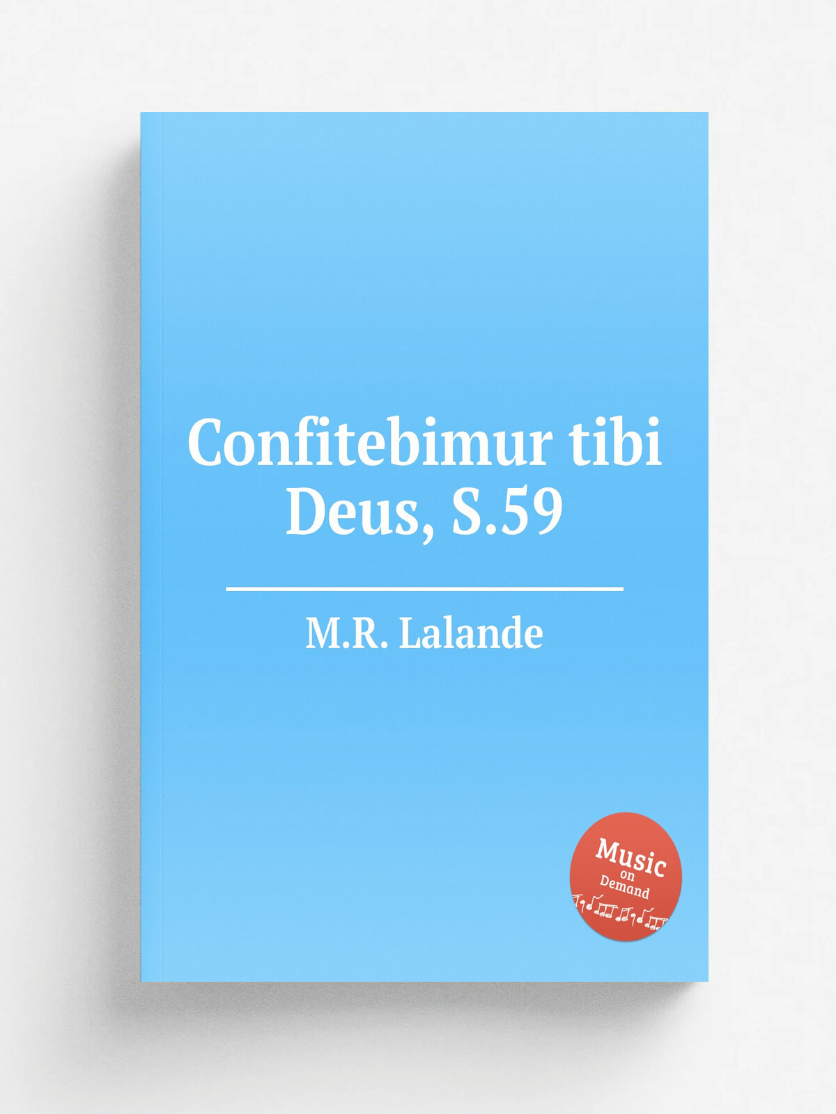 Confitebimur tibi Deus, S.59 | M.R. Lalande | Репринт