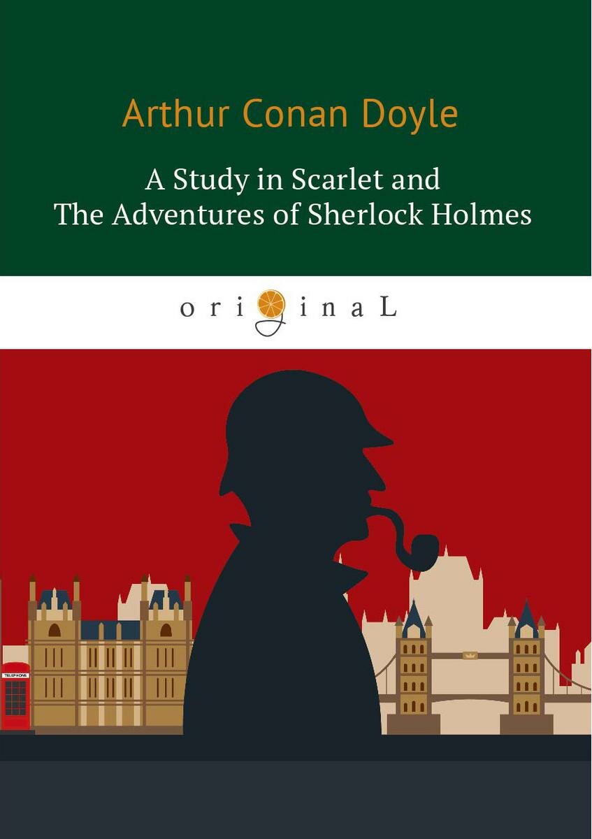 A Study in Scarlet and The Adventures of Sherlock Holmes: на англ. яз. Doyle A.C.