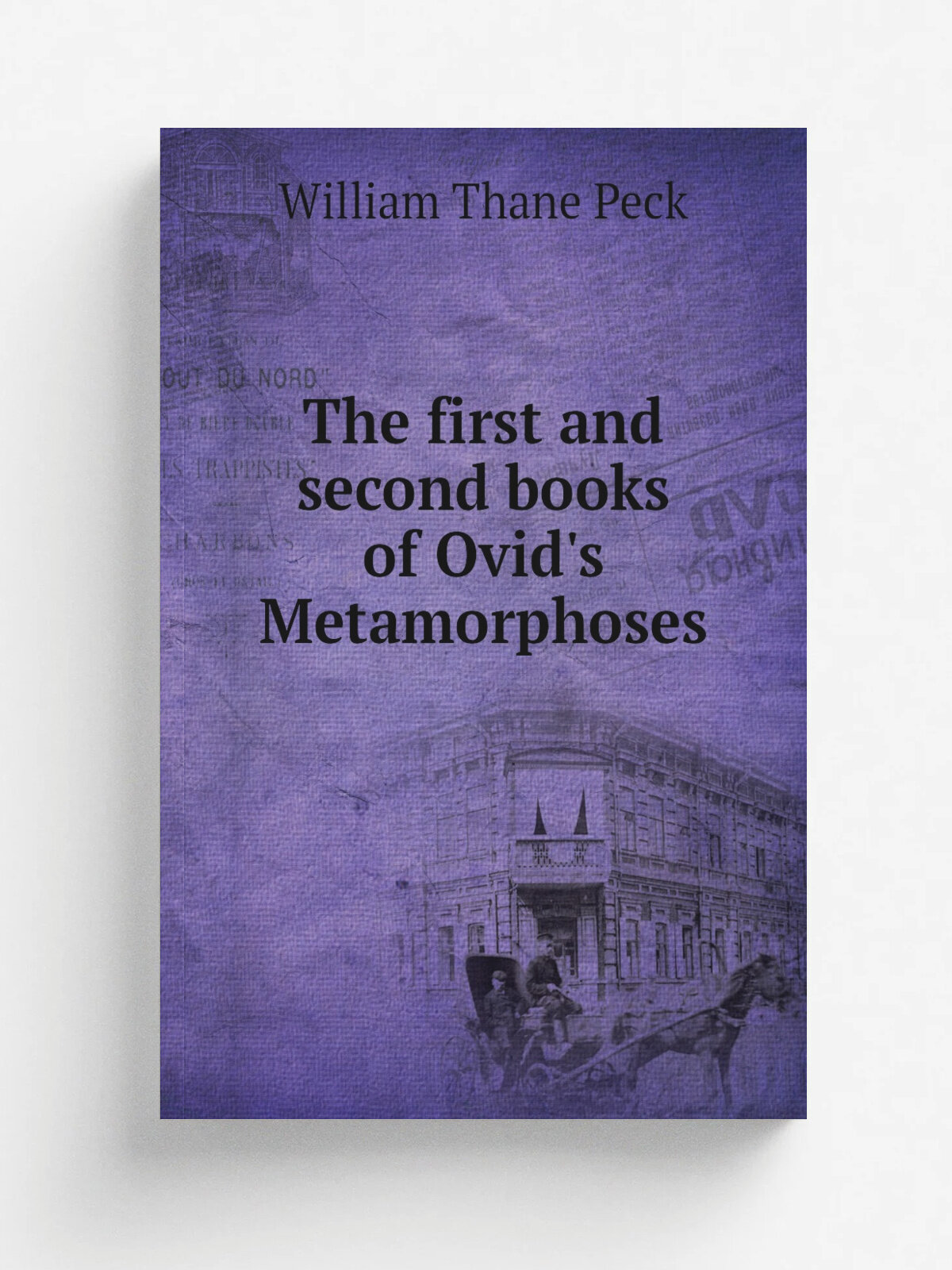 The first and second books of Ovid's Metamorphoses