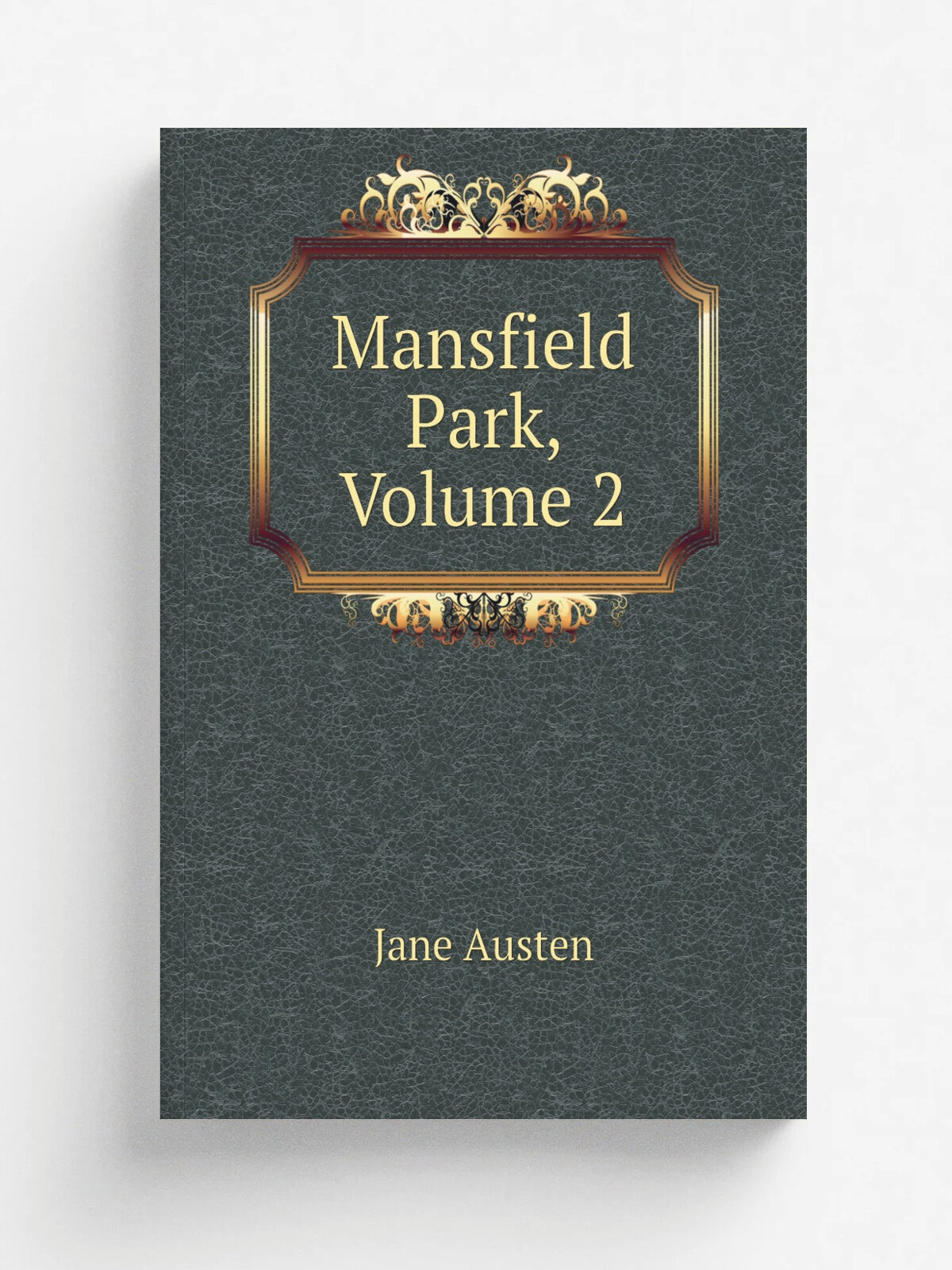 Mansfield Park, Volume 2 | Jane Austen | Репринт