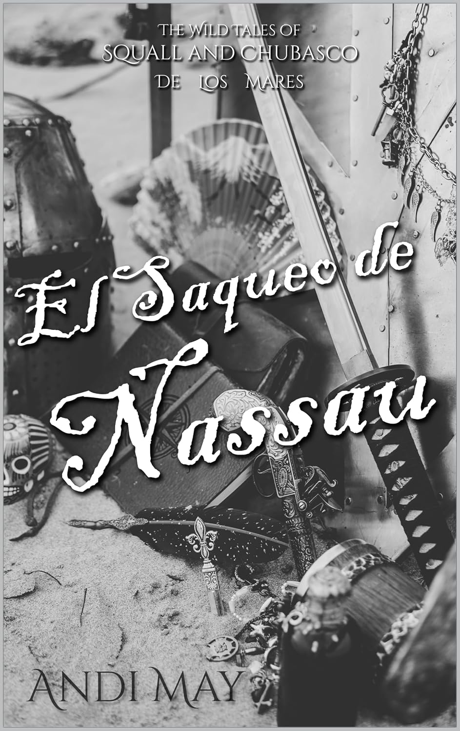 The Wild Tales of Squall and Chubasco: El Saqueo de Nassau，Reprinted paperback book