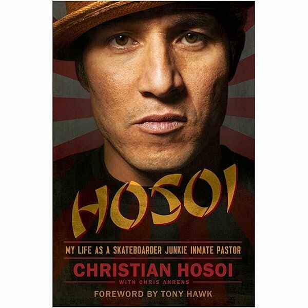 Hosoi: My Life as a Skateboarder Junkie Inmate Pastor Reprinted books