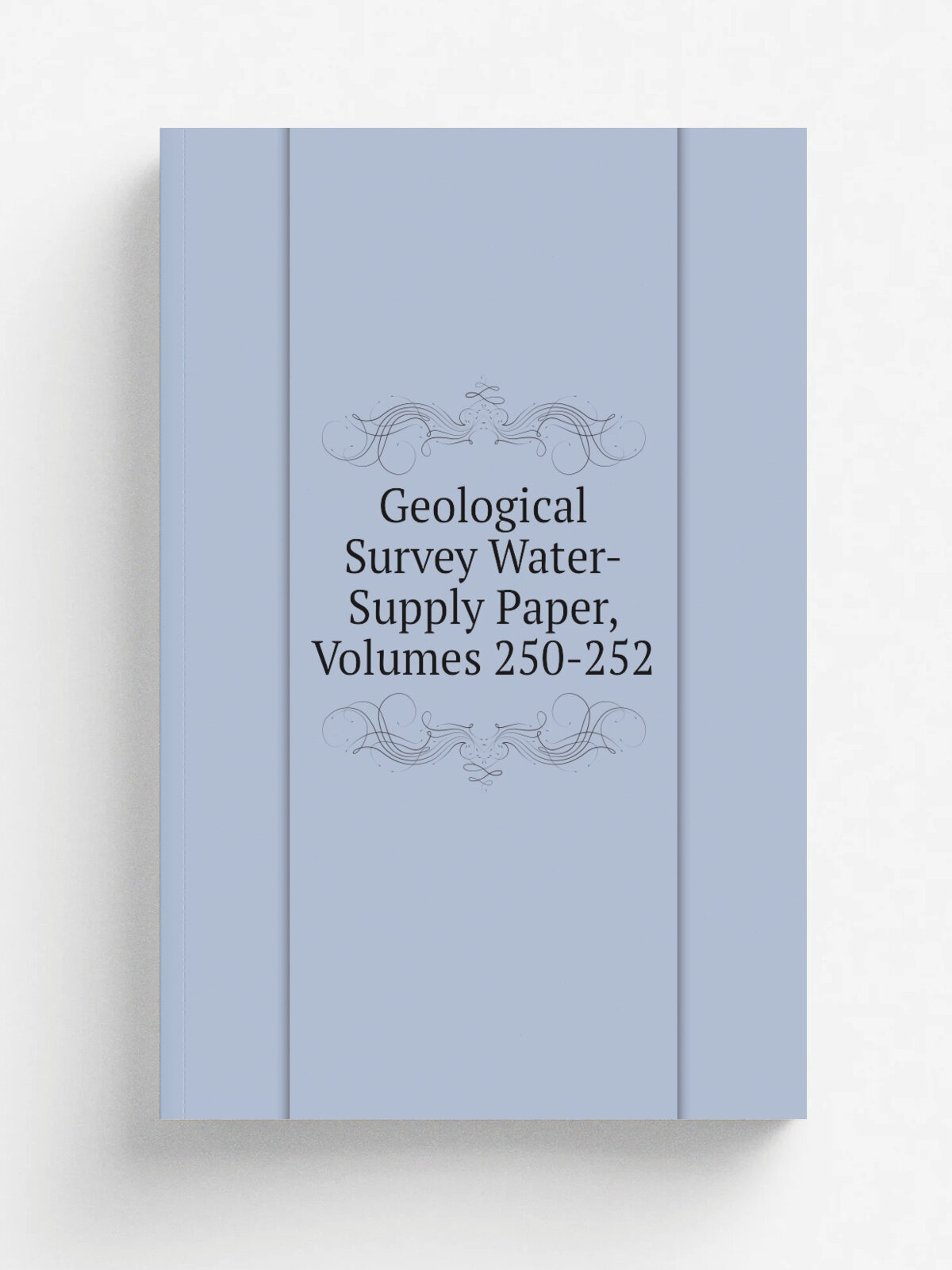 Geological Survey Water-Supply Paper, Volumes 250-252 | Репринт