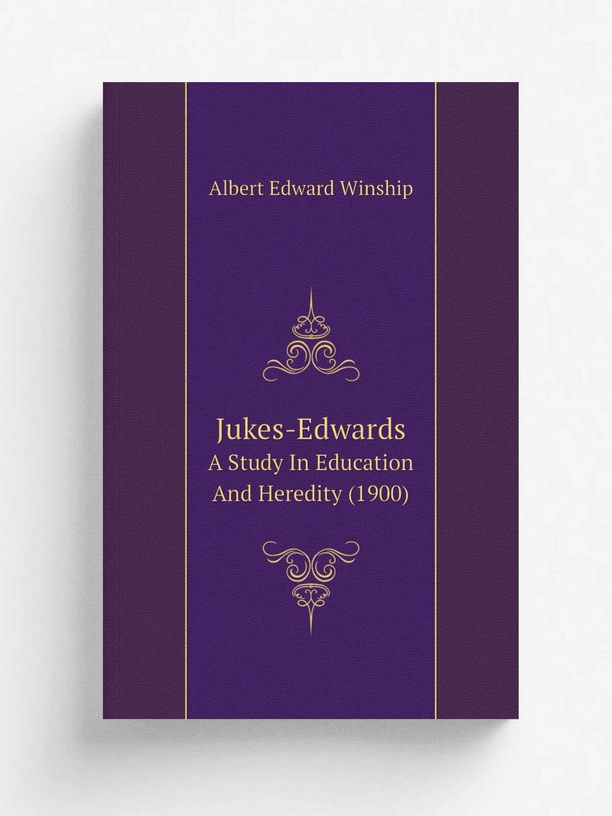Jukes-Edwards. A Study In Education And Heredity (1900) | Albert Edward Winship | 1900 | Harrisburg, Pa, R.L. Myers & co. | Репринт