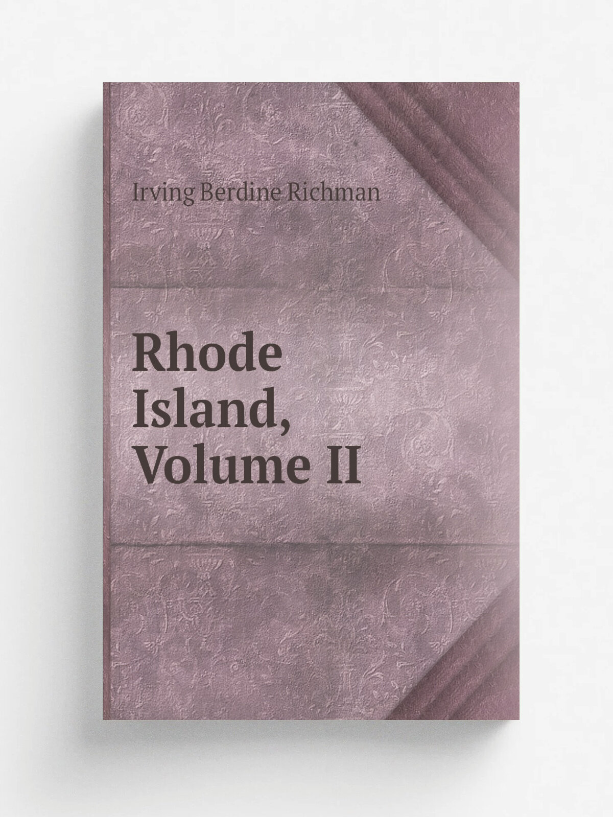 Rhode Island, Volume Ii | Irving Berdine Richman | Репринт