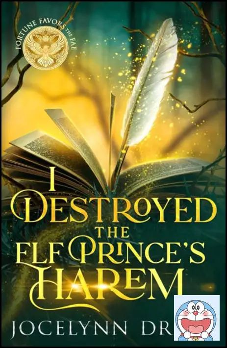 Jocelynn Drake I Destroyed the Elf Prince's Harem Fortune. Художественная литература, фэнтези, любовный роман. Мягкая об