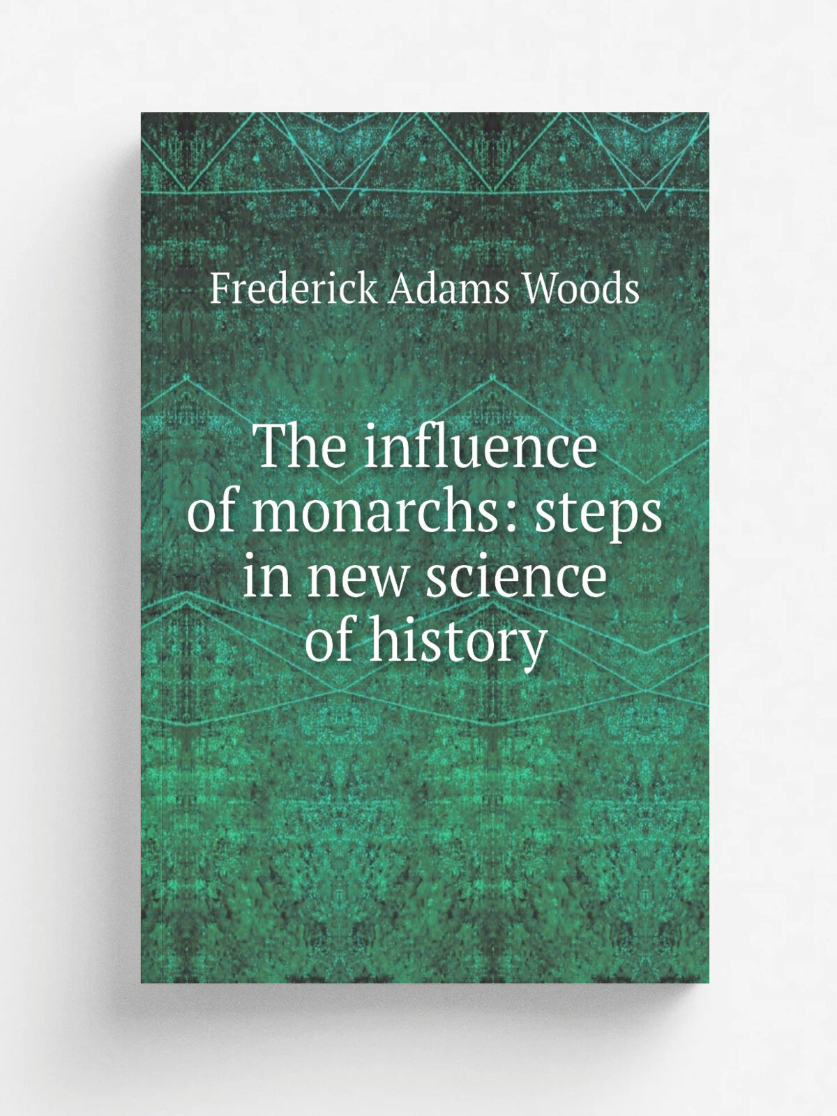 The influence of monarchs: steps in new science of history