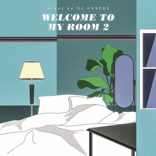 Музыка CD DJ HASEBE - WELCOME TO MY ROOM 2