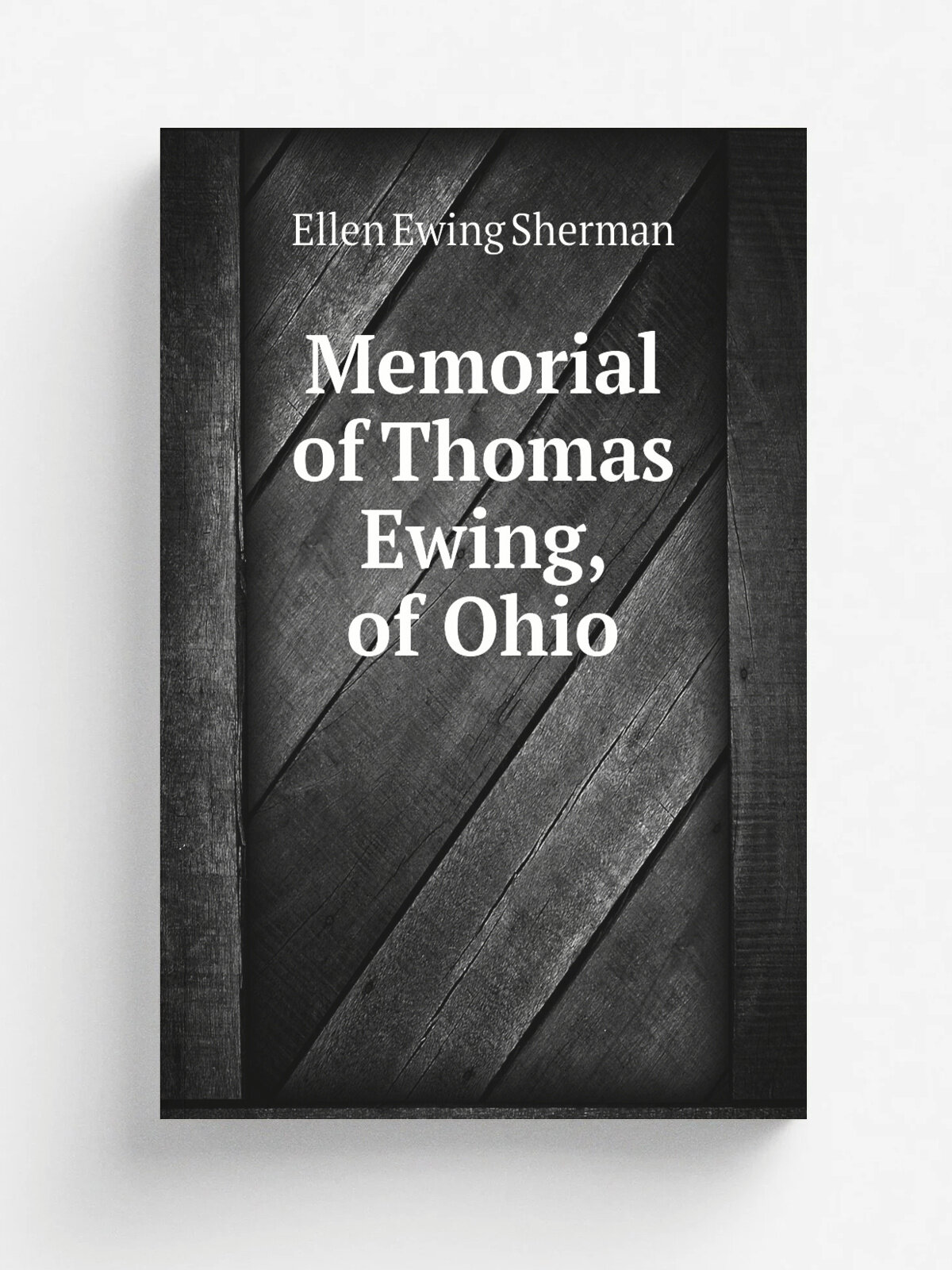 Memorial of Thomas Ewing, of Ohio