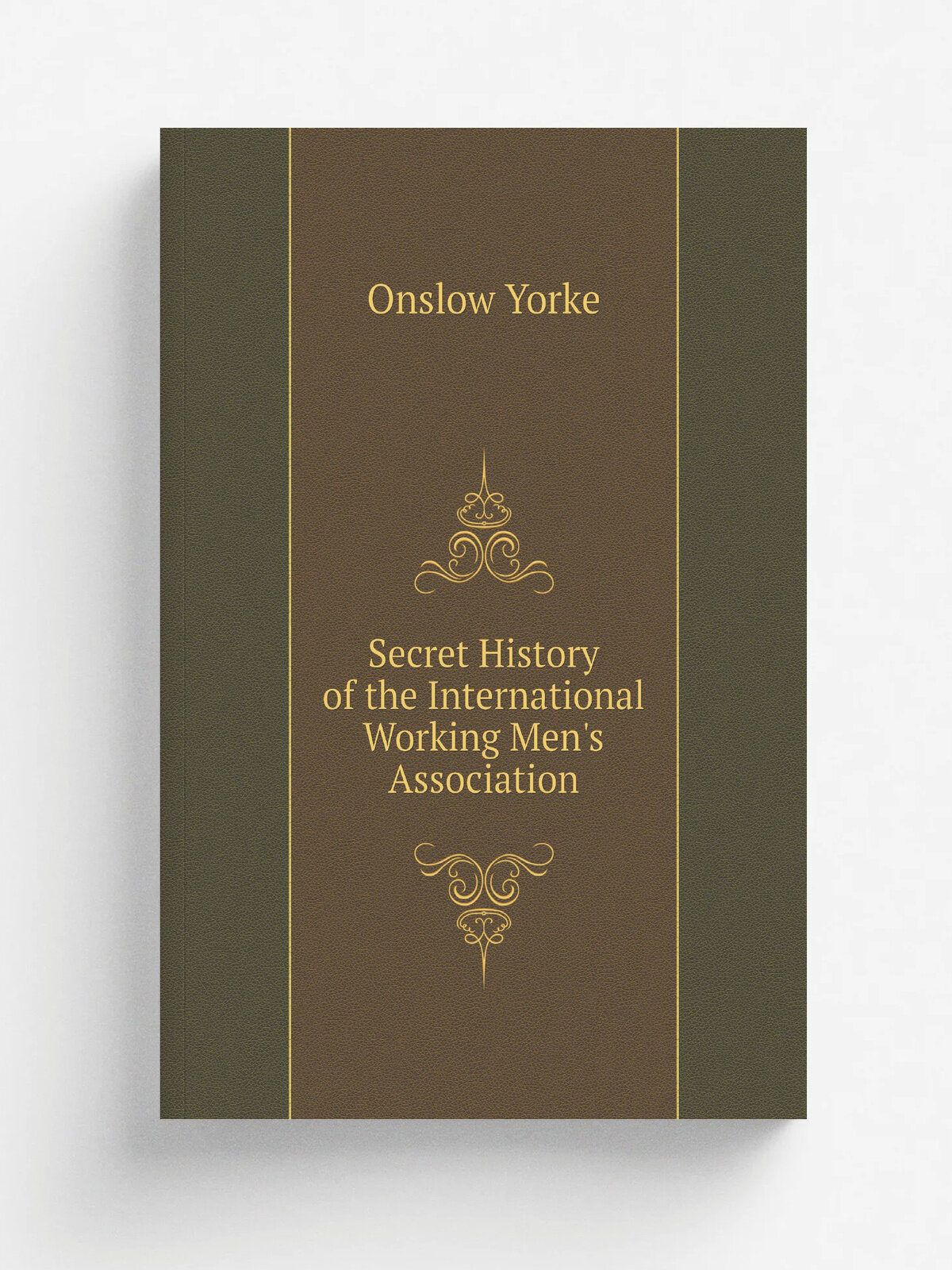 Secret History of the International Working Men's Association