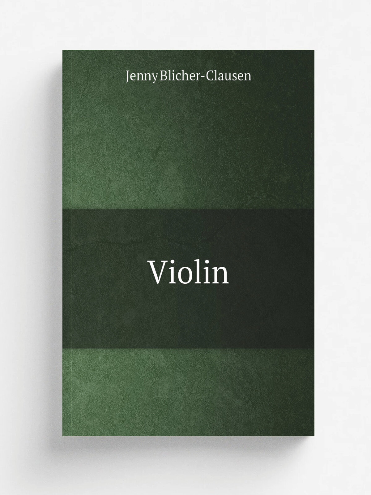 Violin | Jenny Blicher-Clausen | 1901 | K.benhavn : Nordiske Forlag | Репринт