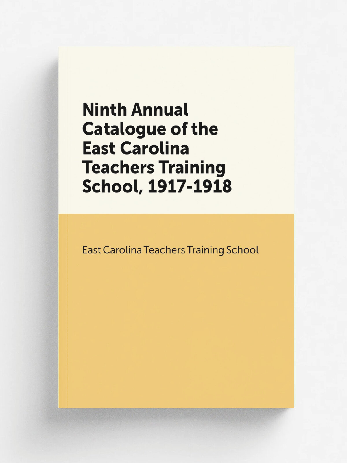 Ninth Annual Catalogue of the East Carolina Teachers Training School, 1917-1918