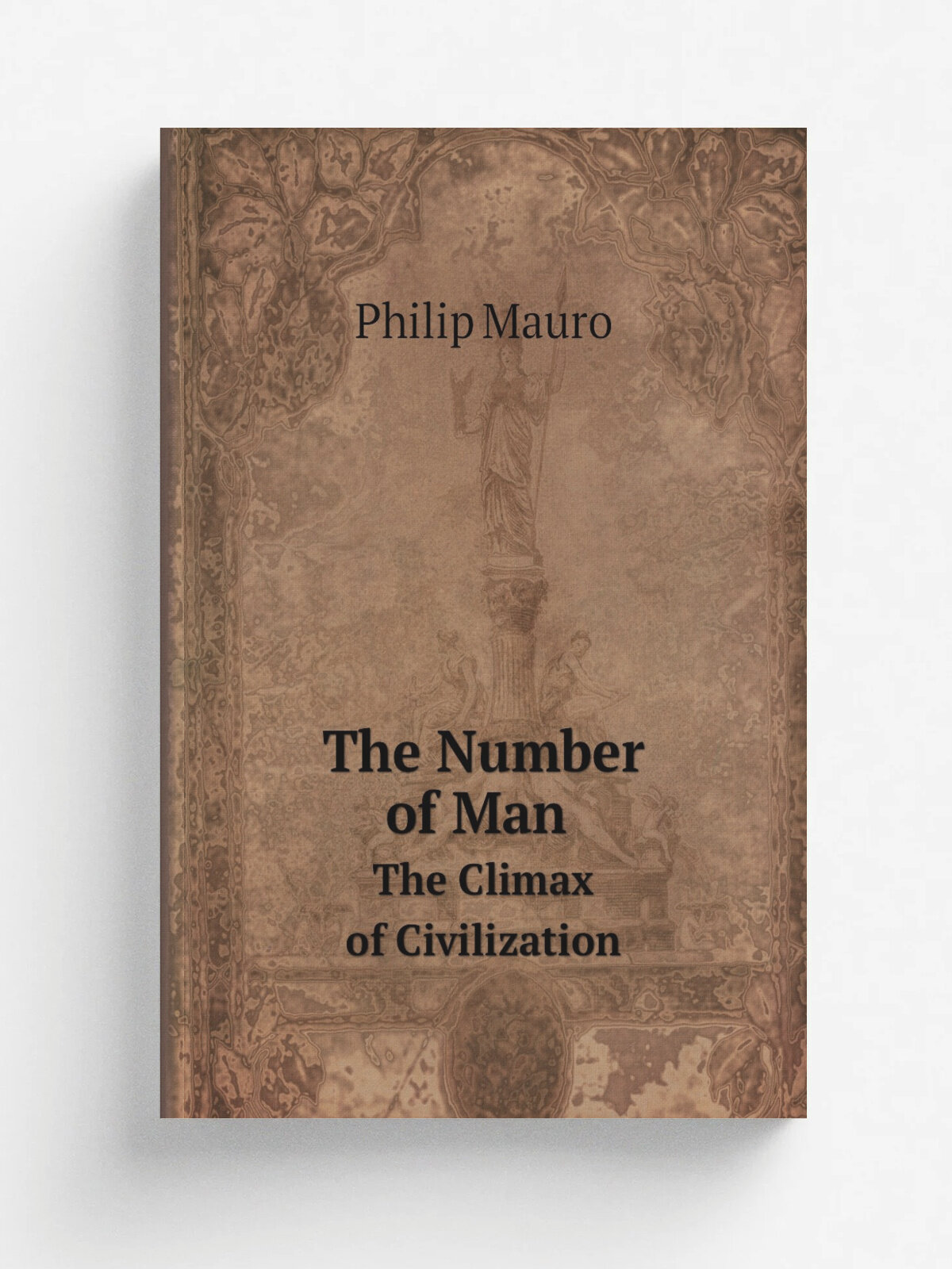 The Number of Man. The Climax of Civilization