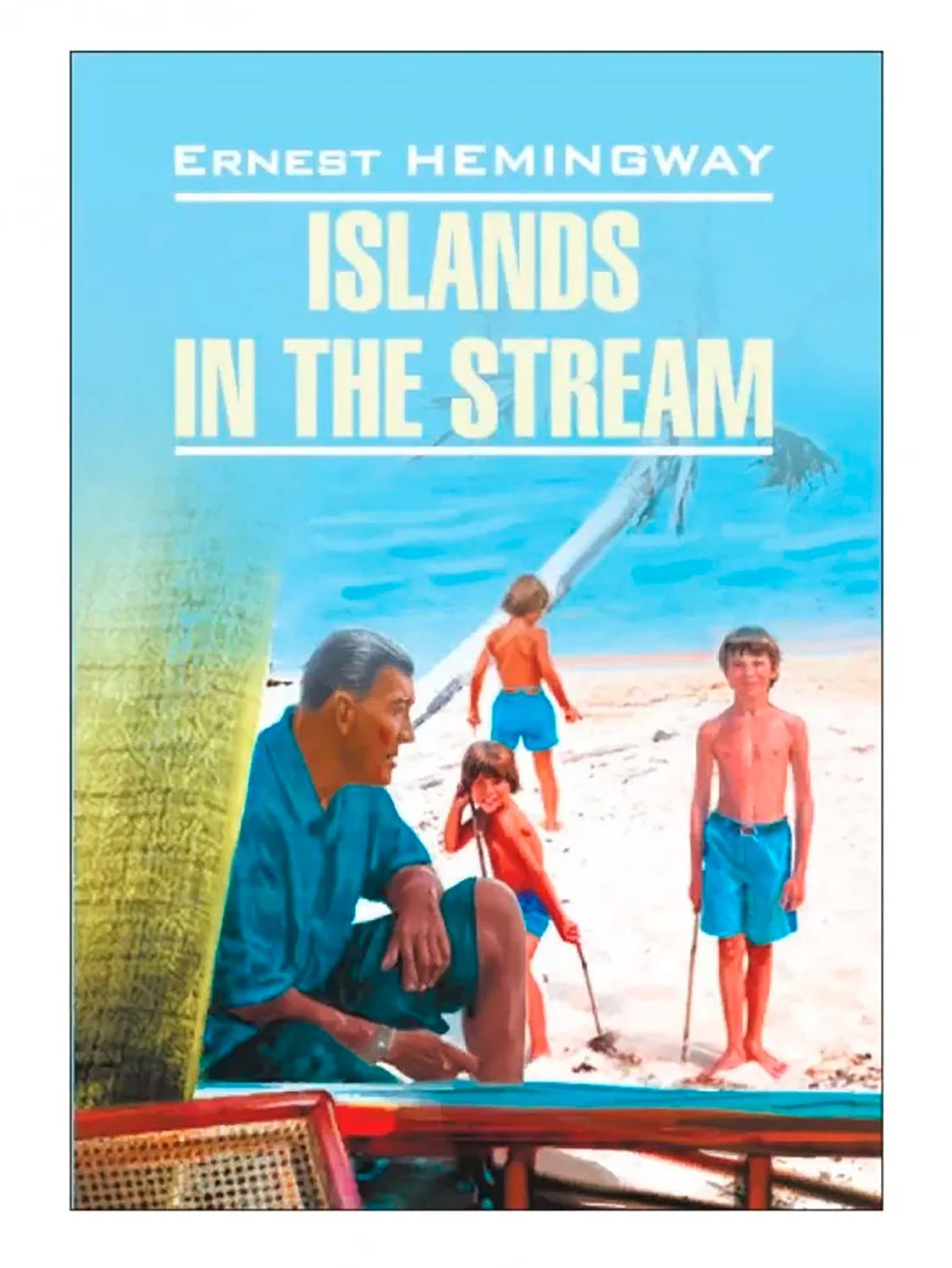 Islands in the stream / Острова в океане / Книга на Английском