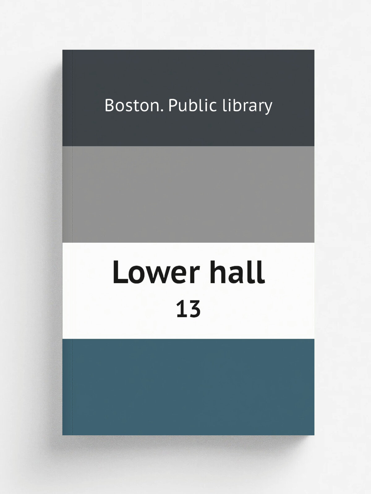 Lower hall. 13 | Boston. Public library | 1866 | . Boston | Репринт