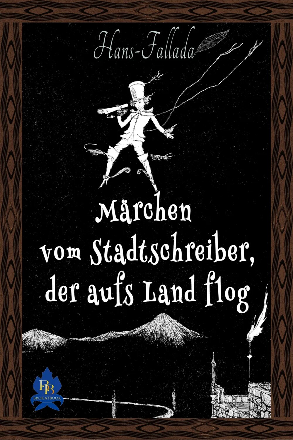 Märchen vom Stadtschreiber, der aufs Land flog [Цифровая книга]
