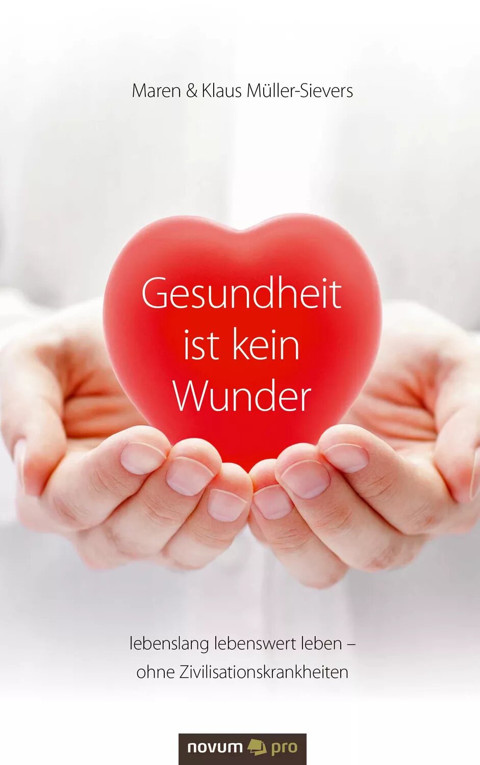 Gesundheit ist kein Wunder [Цифровая книга]