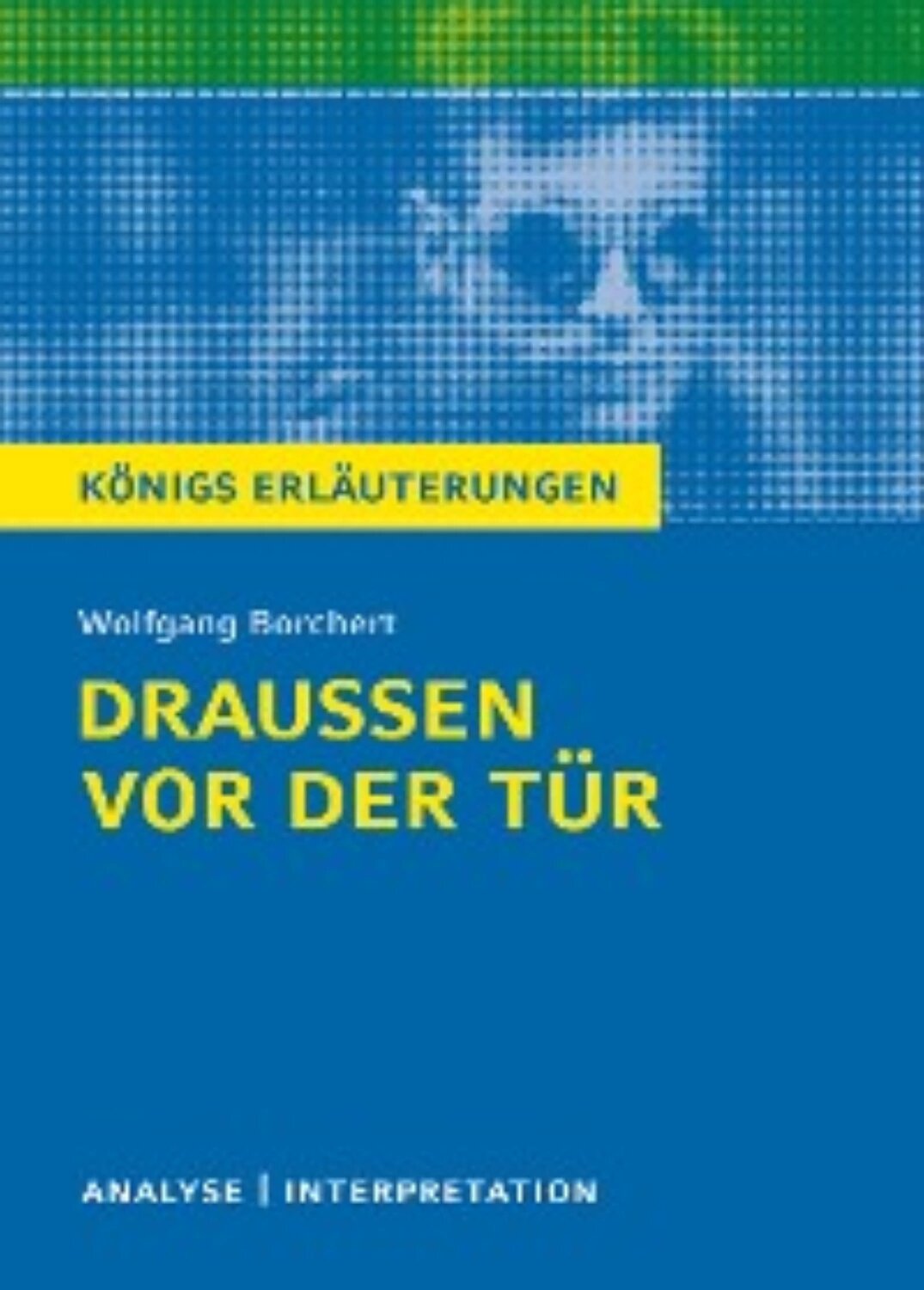 Draußen vor der Tür von Wolfgang Borchert. [Цифровая книга]