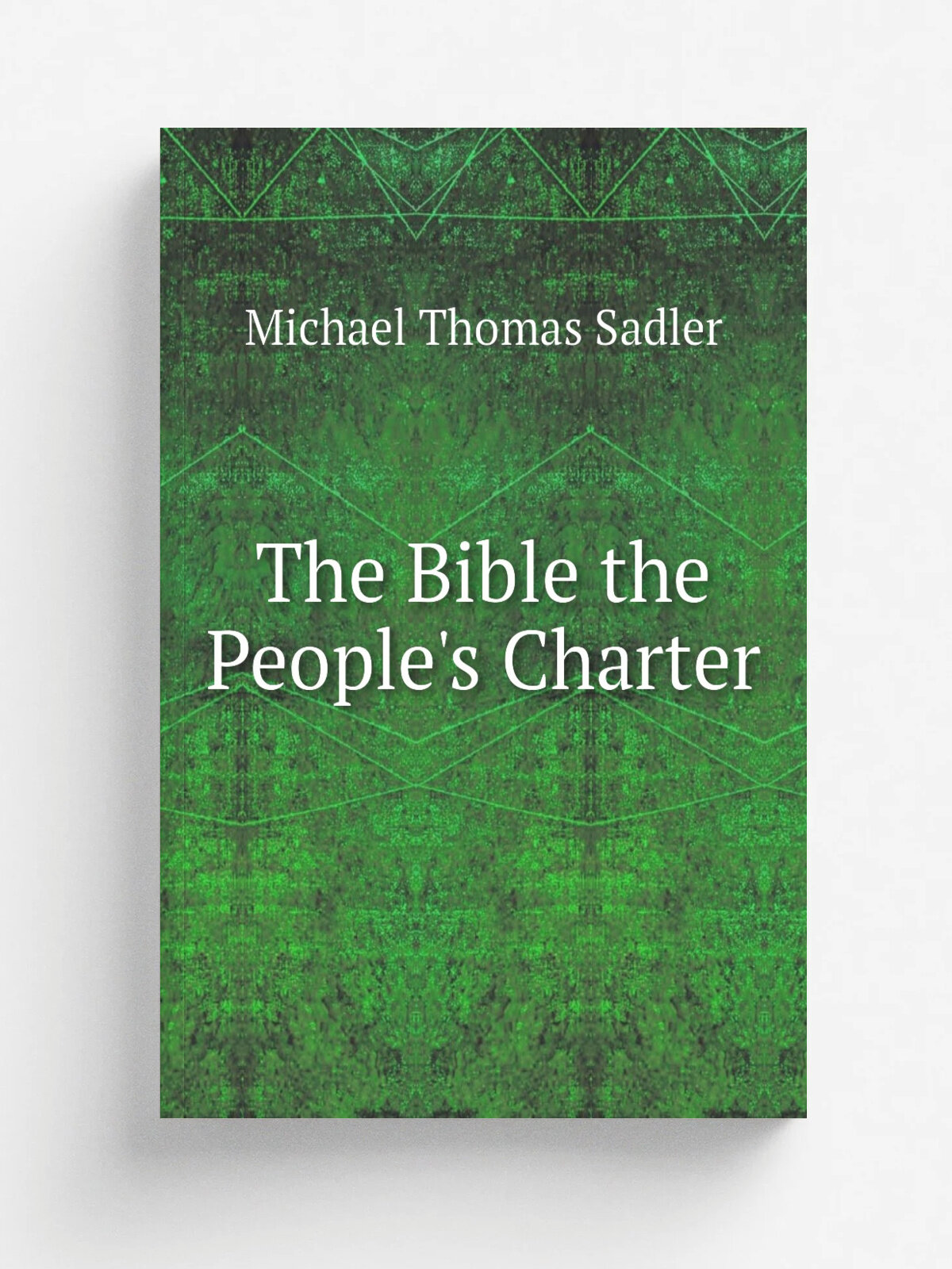 The Bible the People's Charter