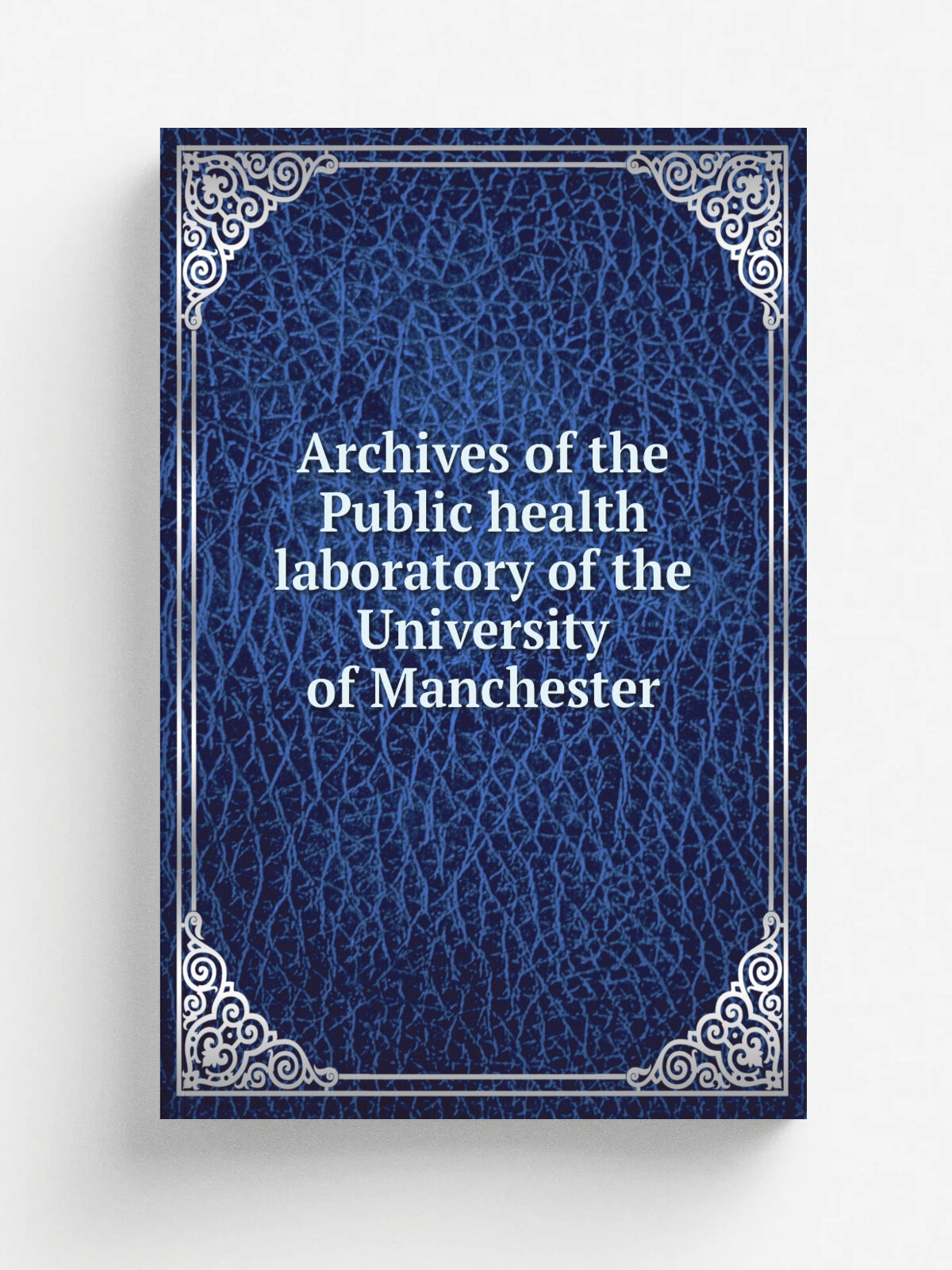 Archives of the Public health laboratory of the University of Manchester