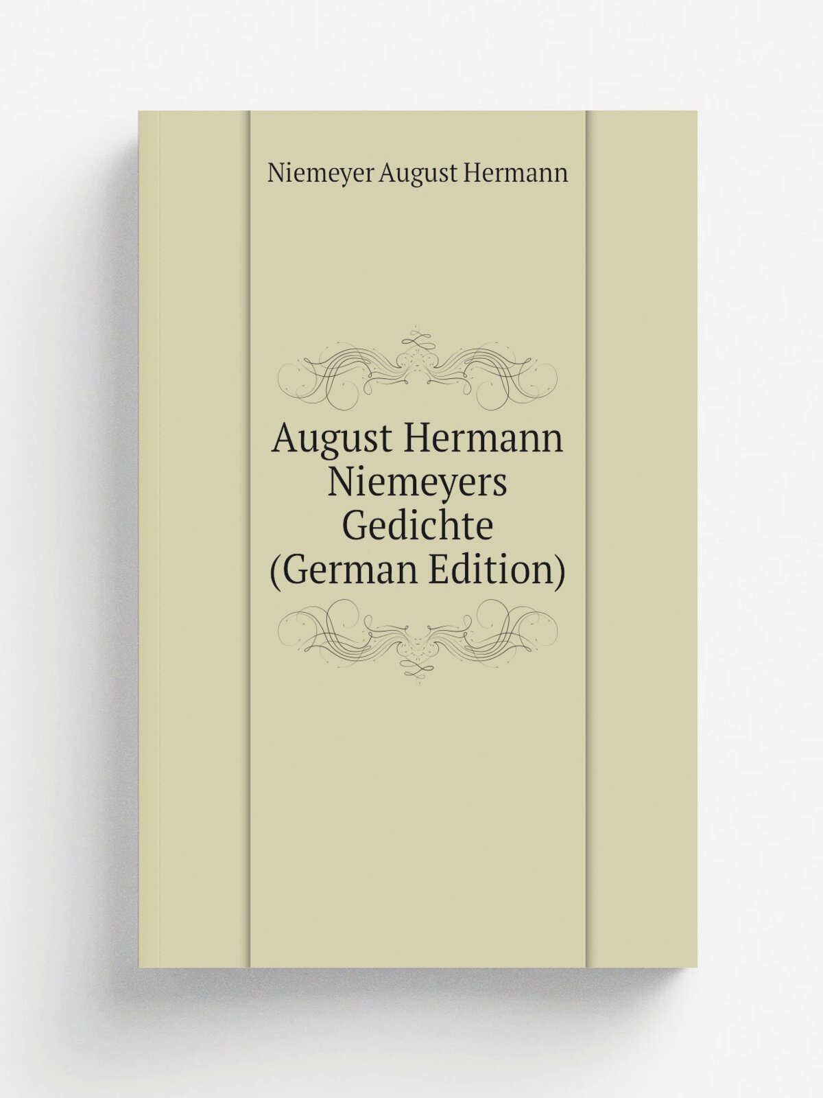 August Hermann Niemeyers Gedichte (German Edition) | Niemeyer August Hermann | Репринт